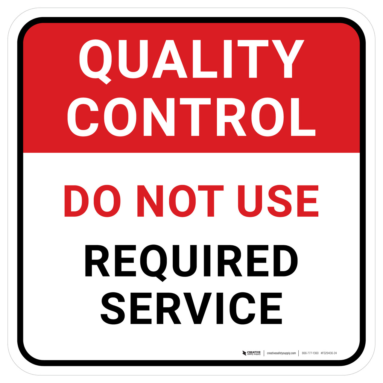 Quality Control: Do Not Use Required Service Square - Floor Sign