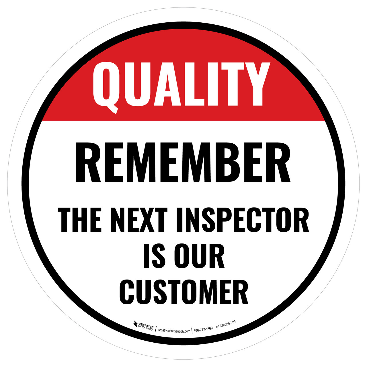 Quality: Remember The Next Inspector Is Our Customer Circular - Floor ...