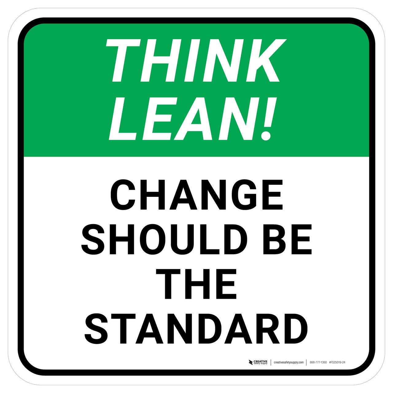 Think Lean: Change Should Be The Standard Square - Floor Sign