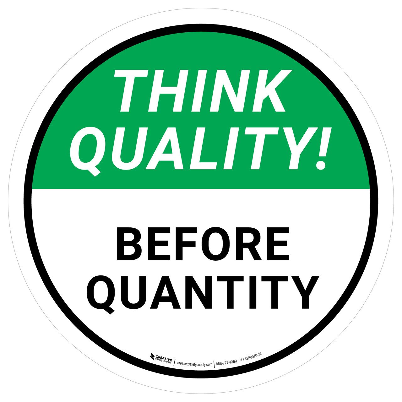 Think Quality: Before Quantity Circular - Floor Sign | Creative Safety ...