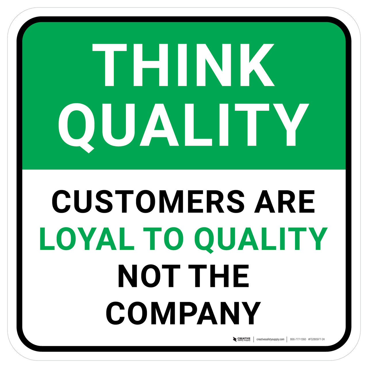 Think Quality: Customers Are Loyal to Quality Not The Company Square ...