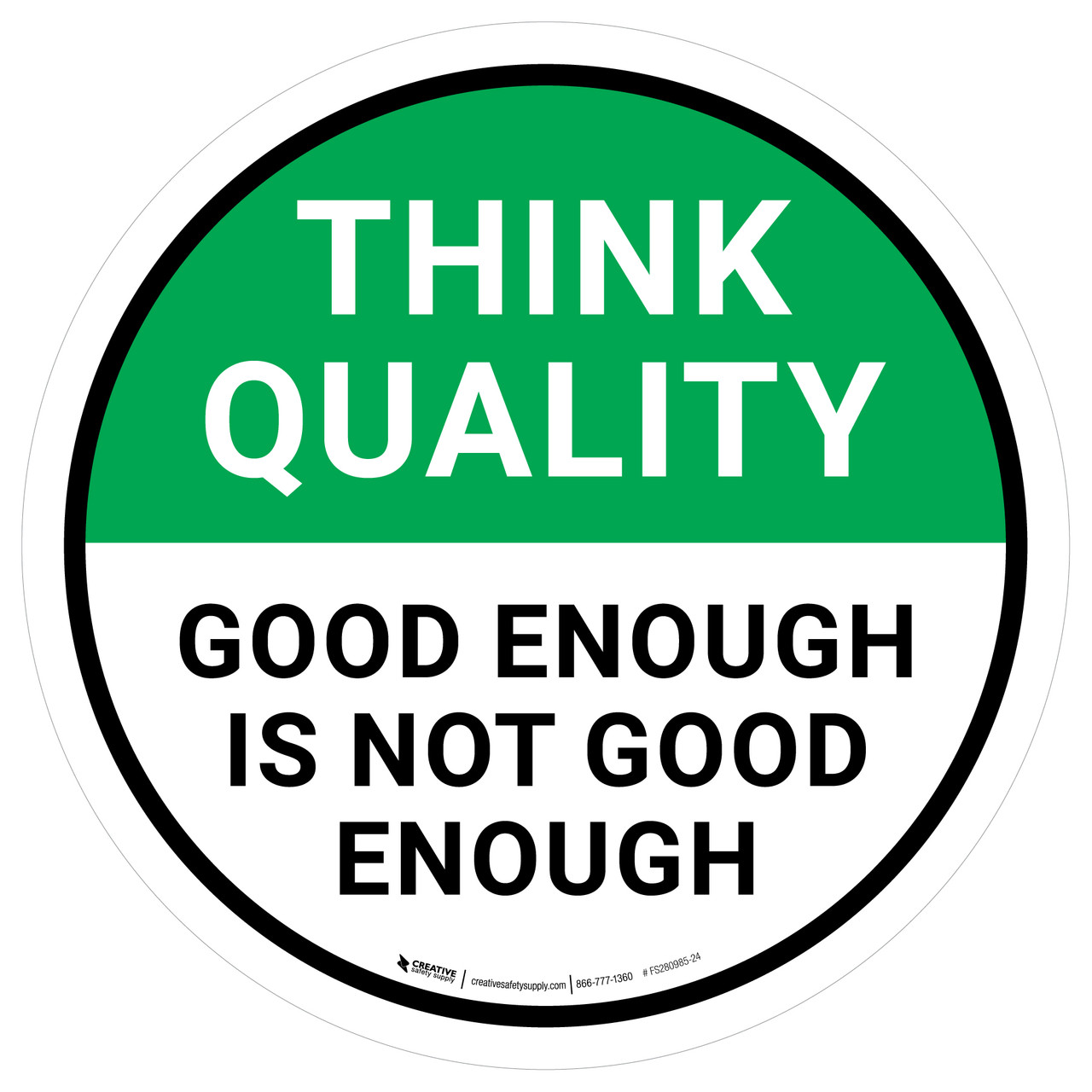 Think Quality: Good Enough Is Not Good Enough - Floor Sign | Creative ...