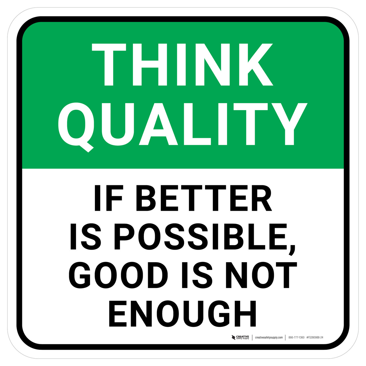 Think Quality: If Better Is Possible Good Is Not Enough Square - Floor ...