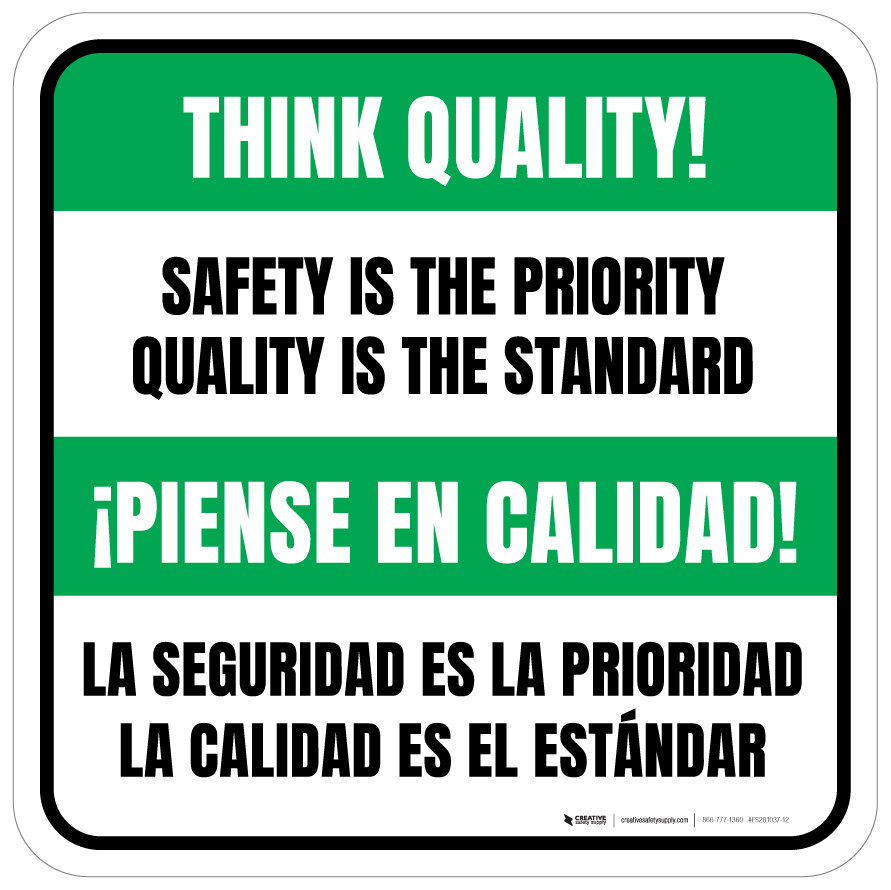 Think Quality: Safety is the Priority Quality is the Standard Bilingual ...