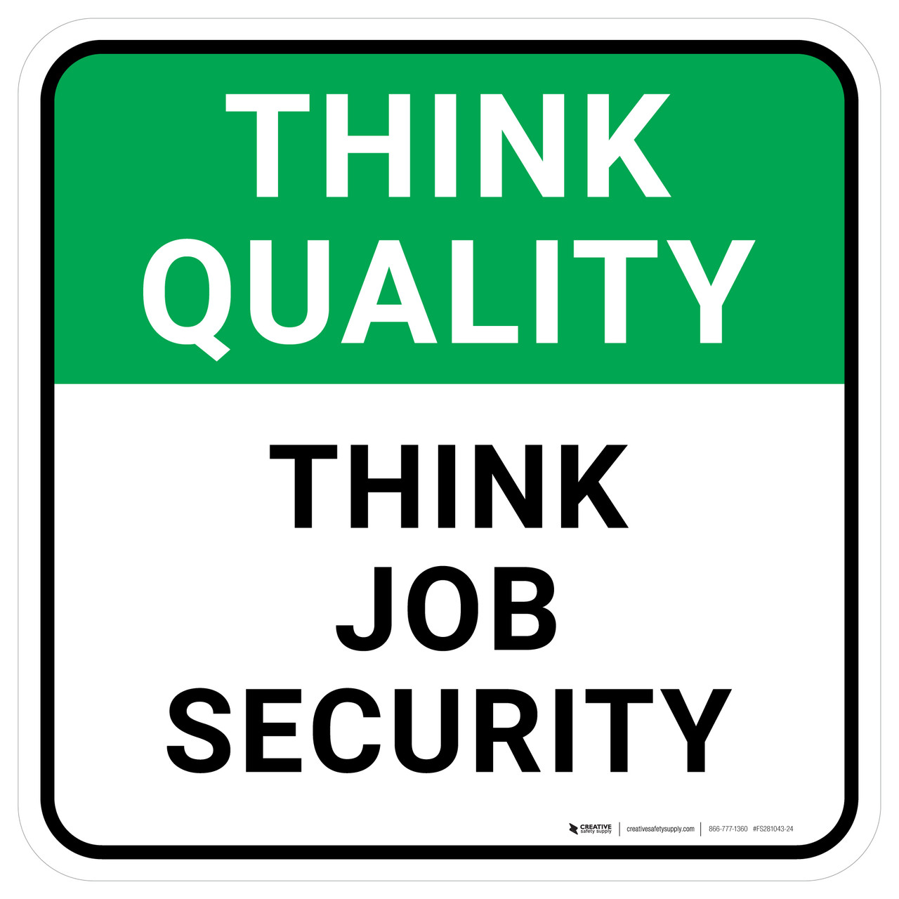 Think Quality: Think Job Security Square - Floor Sign