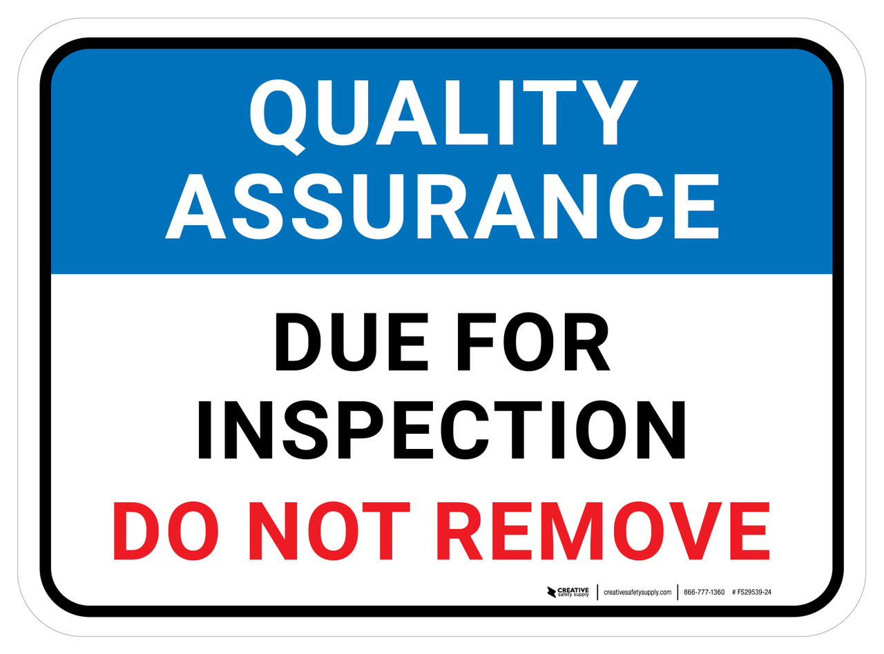 Quality Assurance: Due For Inspection Do Not Remove Rectangular - Floor ...