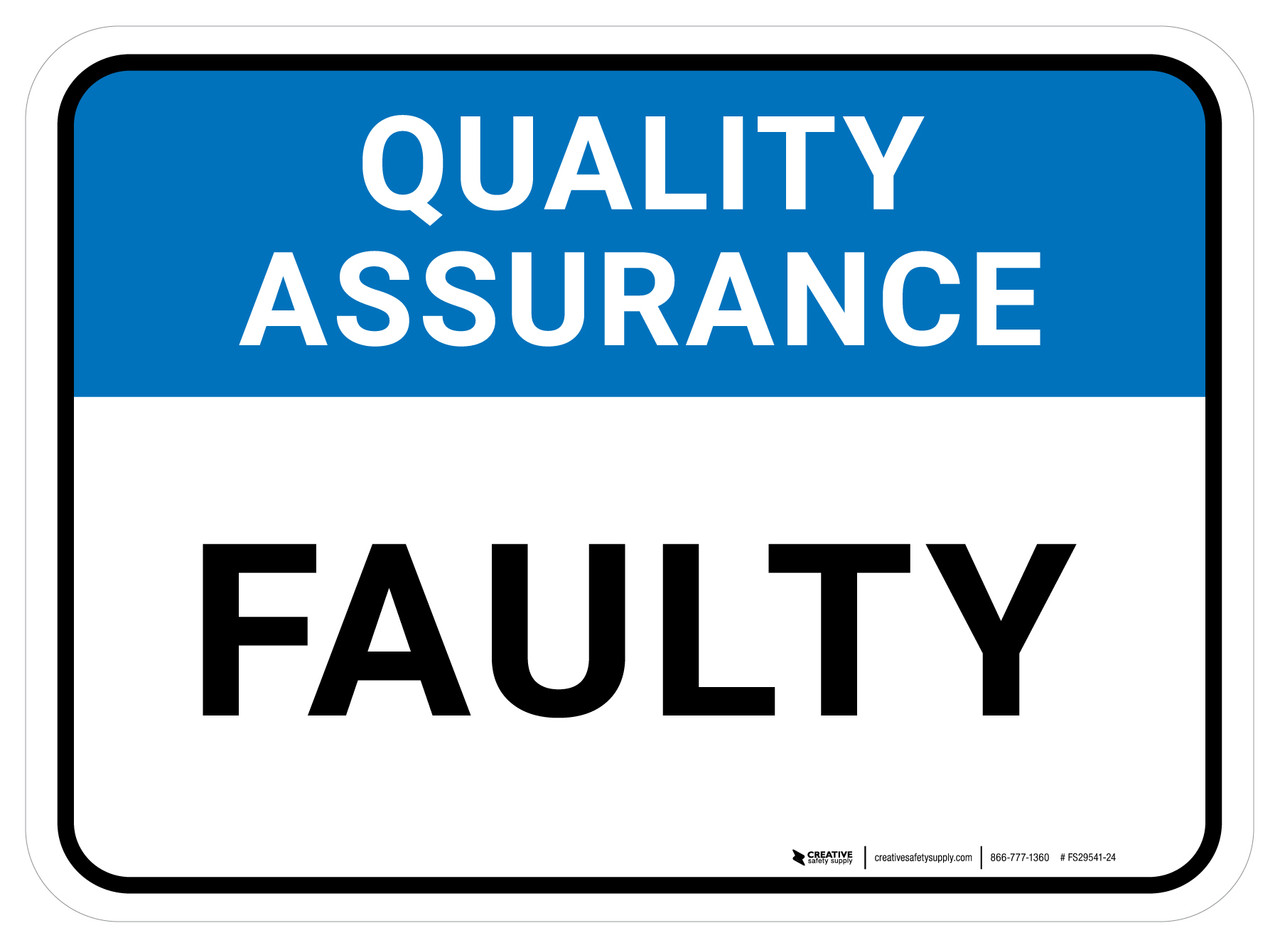 Quality Assurance: Faulty Rectangular - Floor Sign | Creative Safety Supply