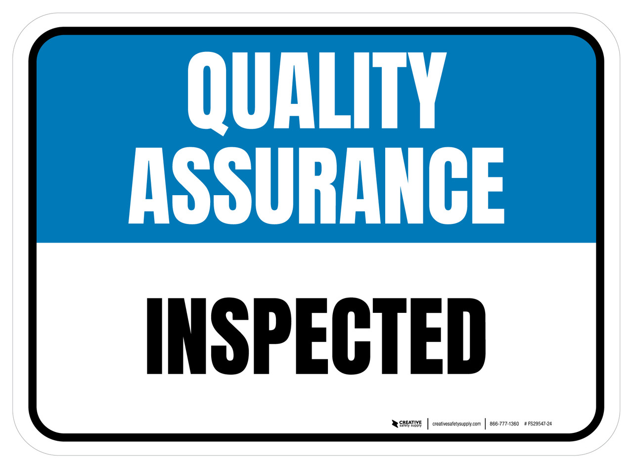Quality Assurance: Inspected Rectangular - Floor Sign | Creative Safety ...