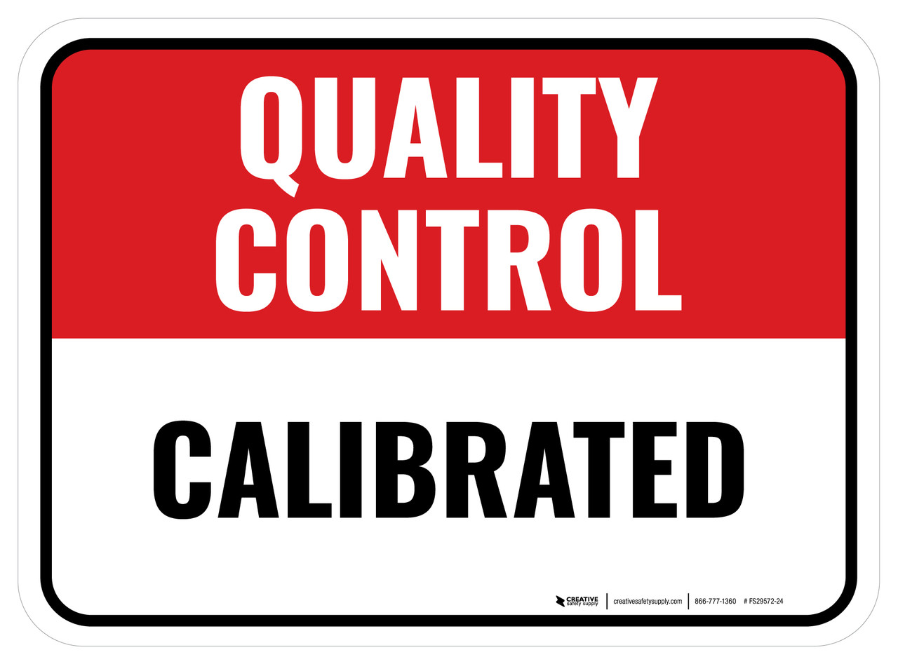 Quality Control: Calibrated Rectangular - Floor Sign