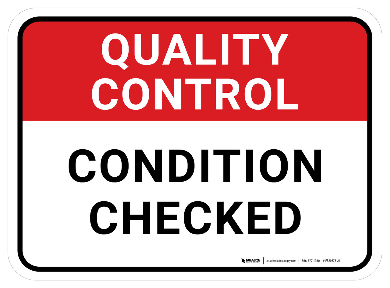 Quality Control: Condition Checked Rectangular - Floor Sign