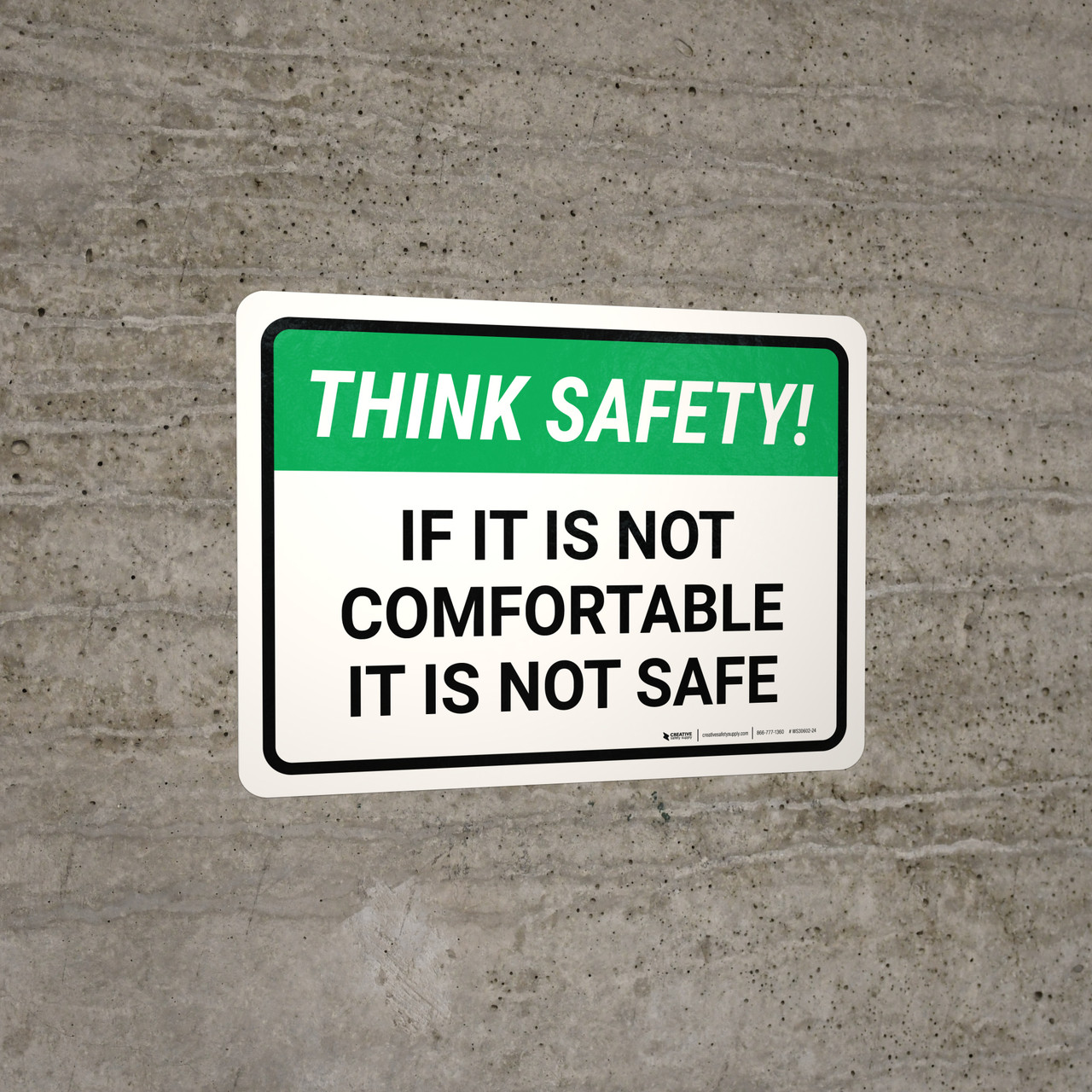 Think Safety: If It Is Not Comfortable It Is Not Safe Landscape - Wall Sign