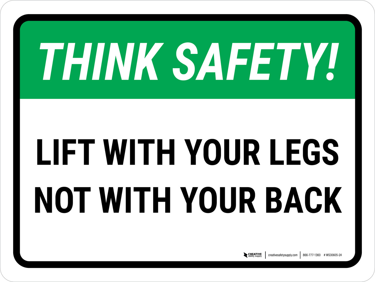Think Safety: Lift With Your Legs Landscape - Wall Sign | Creative ...