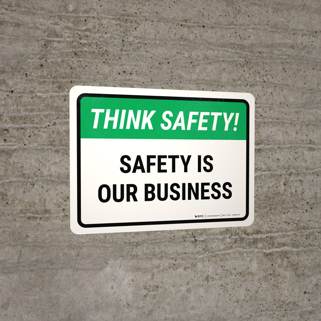Think Safety: Safety Is Our Business Landscape - Wall Sign | Creative ...