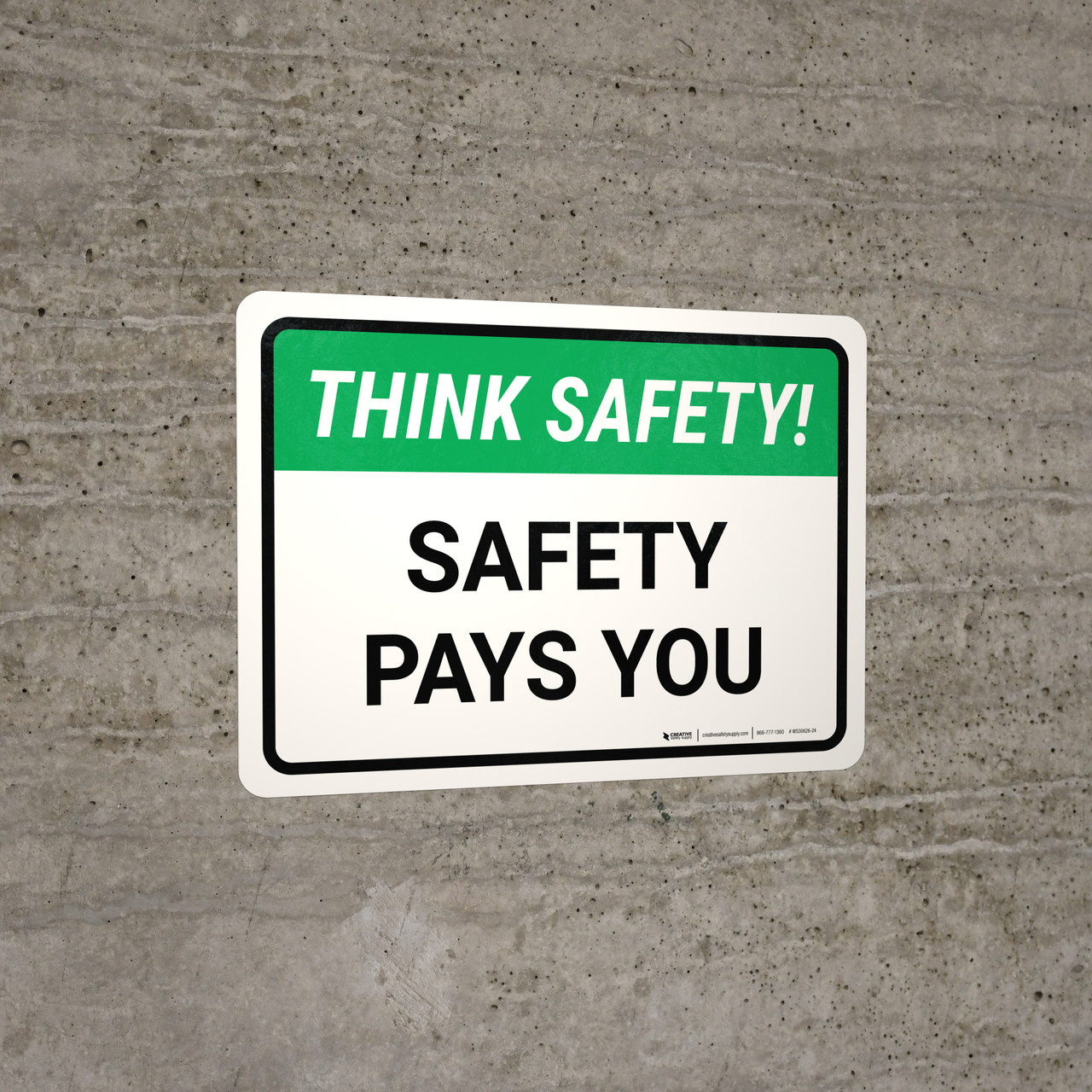 Think Safety: Safety Pays You Landscape - Wall Sign | Creative Safety ...