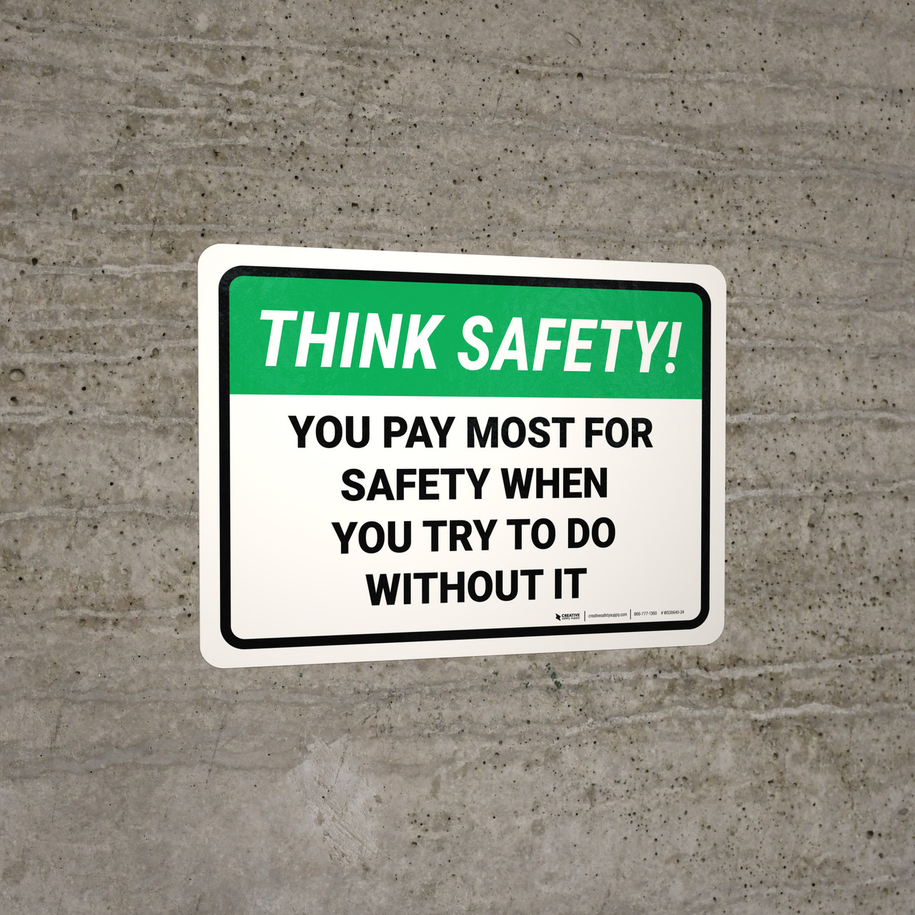 Think Safety: You Pay Most For Safety Landscape - Wall Sign | Creative ...