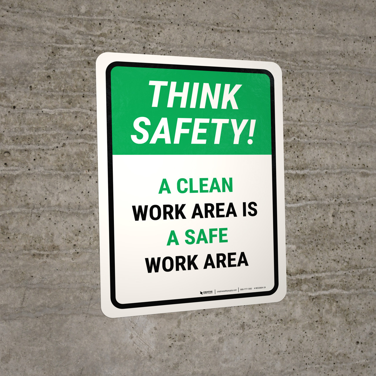 Think Safety: A Clean Work Area Is A Safe Work Area Portrait - Wall Sign
