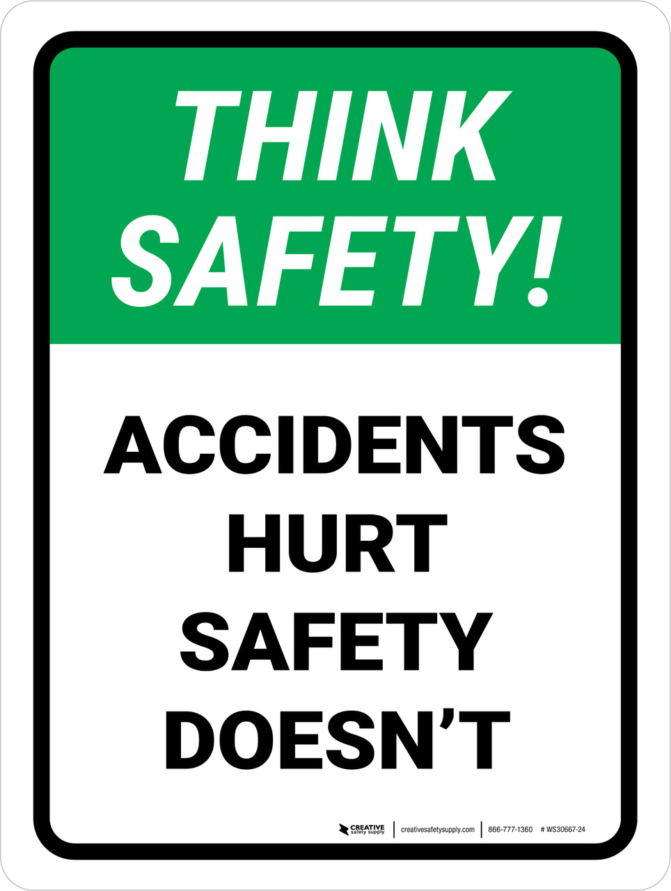 Think Safety: Accidents Hurt Safety Doesnt Portrait - Wall Sign ...
