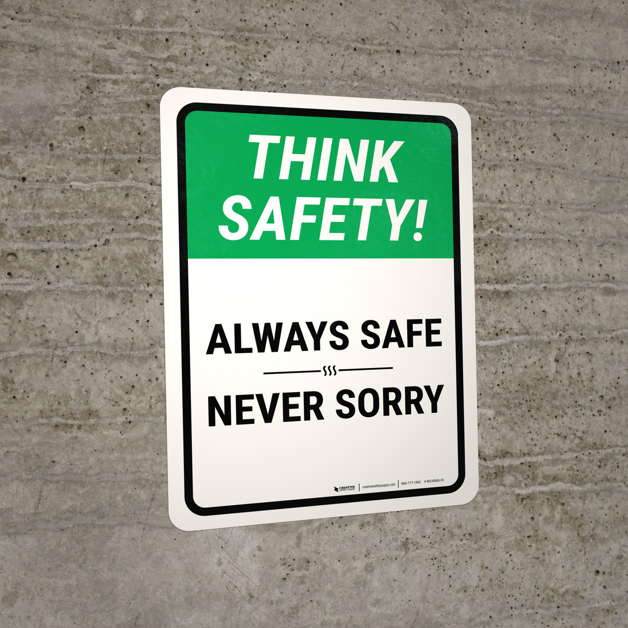 Think Safety: Always Safe Not Sorry Portrait - Wall Sign