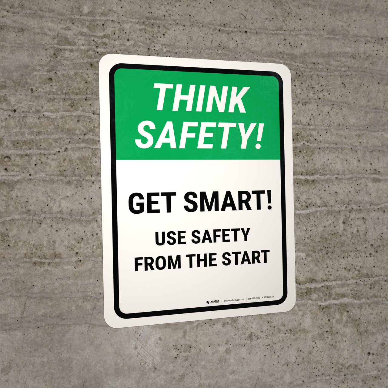 Think Safety: Get Smart Use Safety From The Start Portrait - Wall Sign