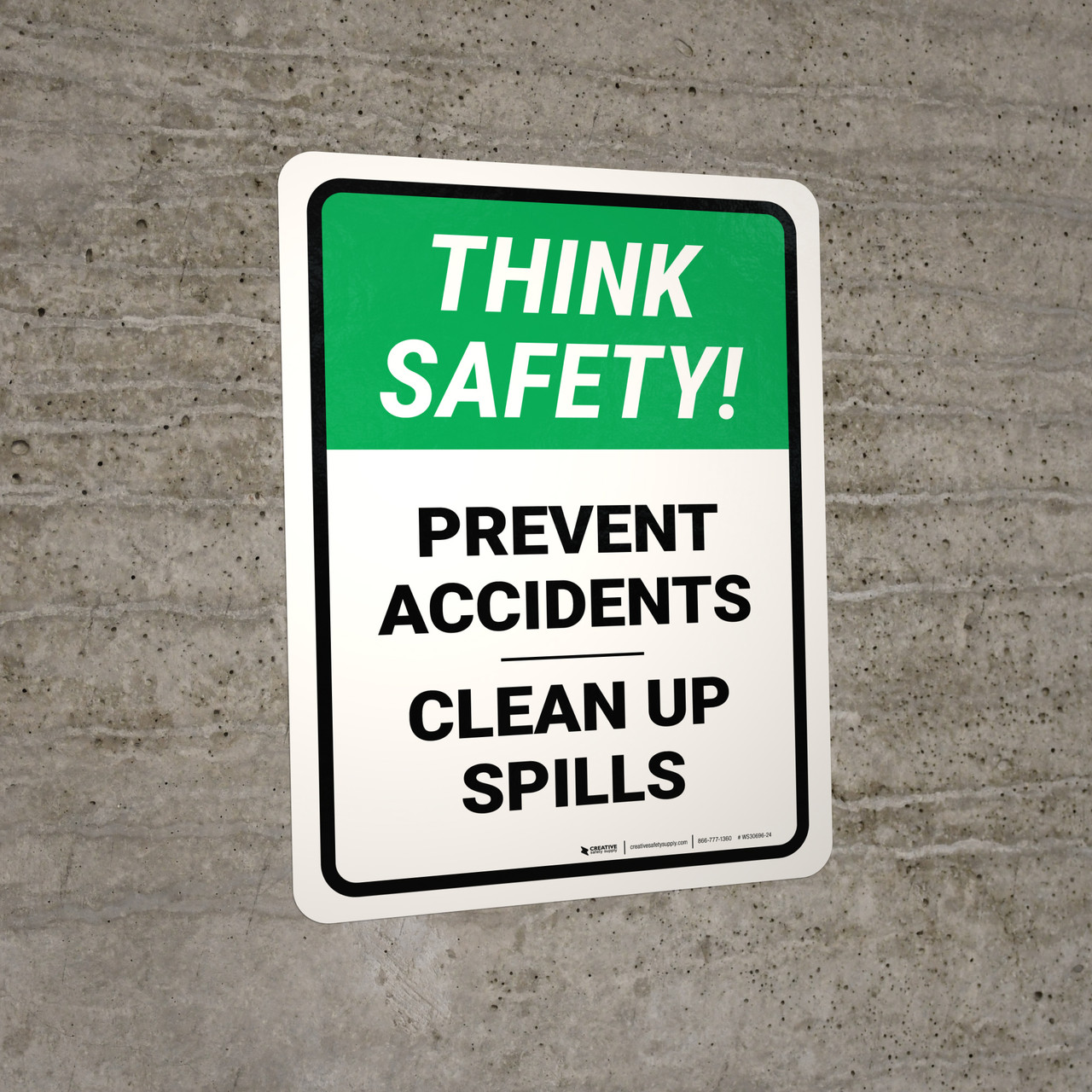 Think Safety: Prevent Accidents Clean Up Spills Portrait - Wall Sign
