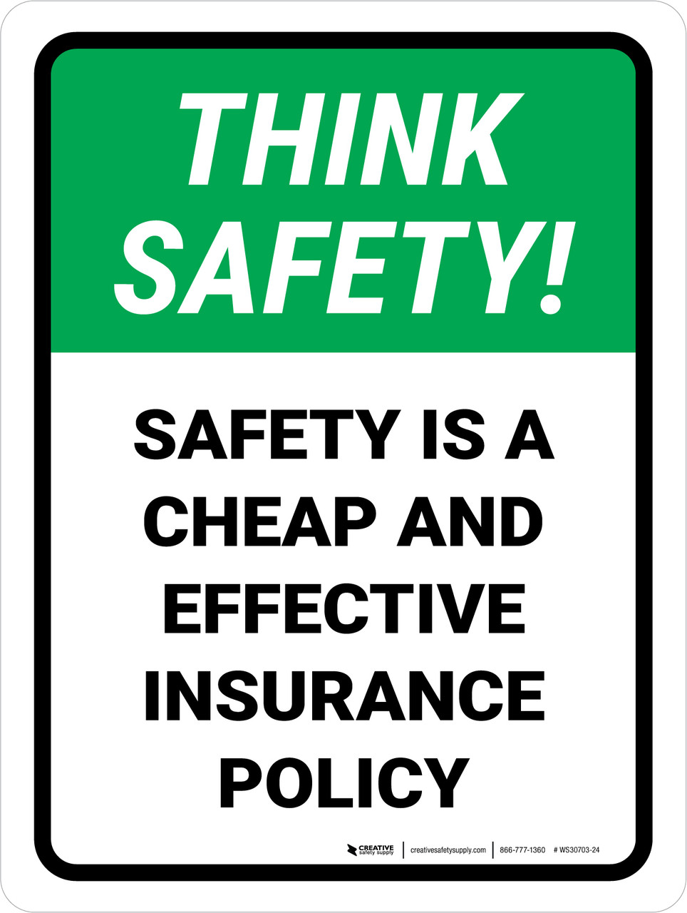 Think Safety: Safety Is A Cheap And Effective Insurance Policy Portrait ...