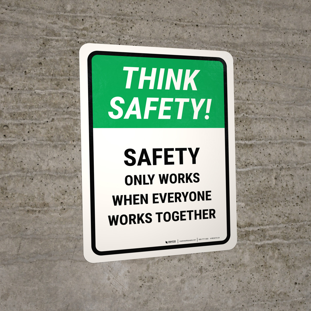 Think Safety: Safety Only Works When Everyone Works Together Portrait ...