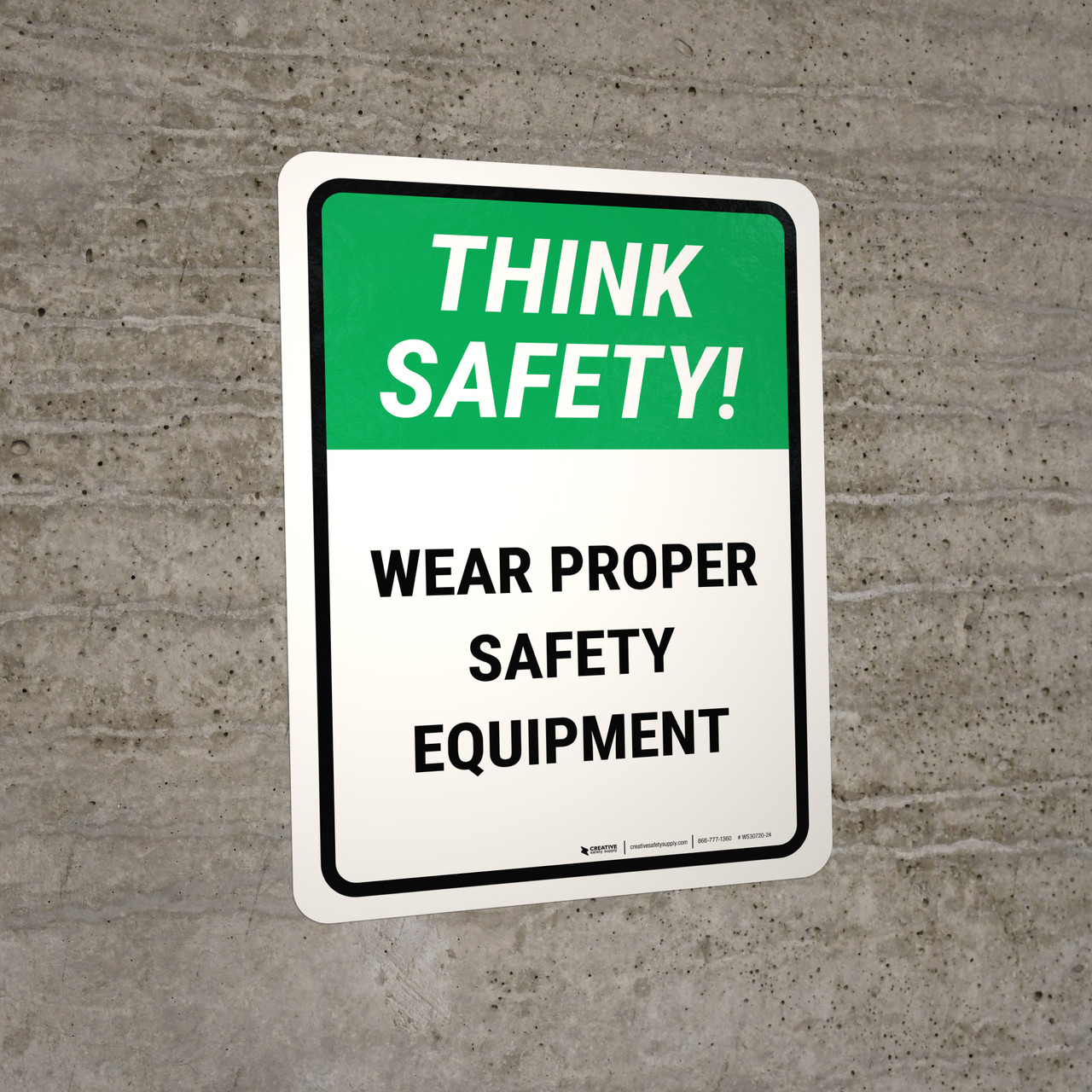 Think Safety: Wear Proper Safety Equipment Portrait - Wall Sign ...