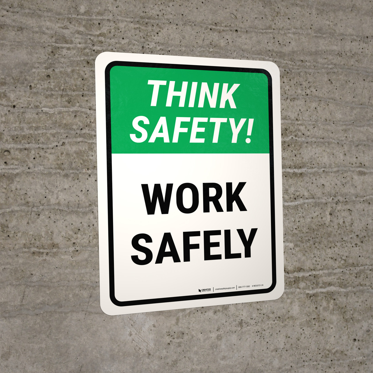 Think Safety: Work Safely Portrait - Wall Sign