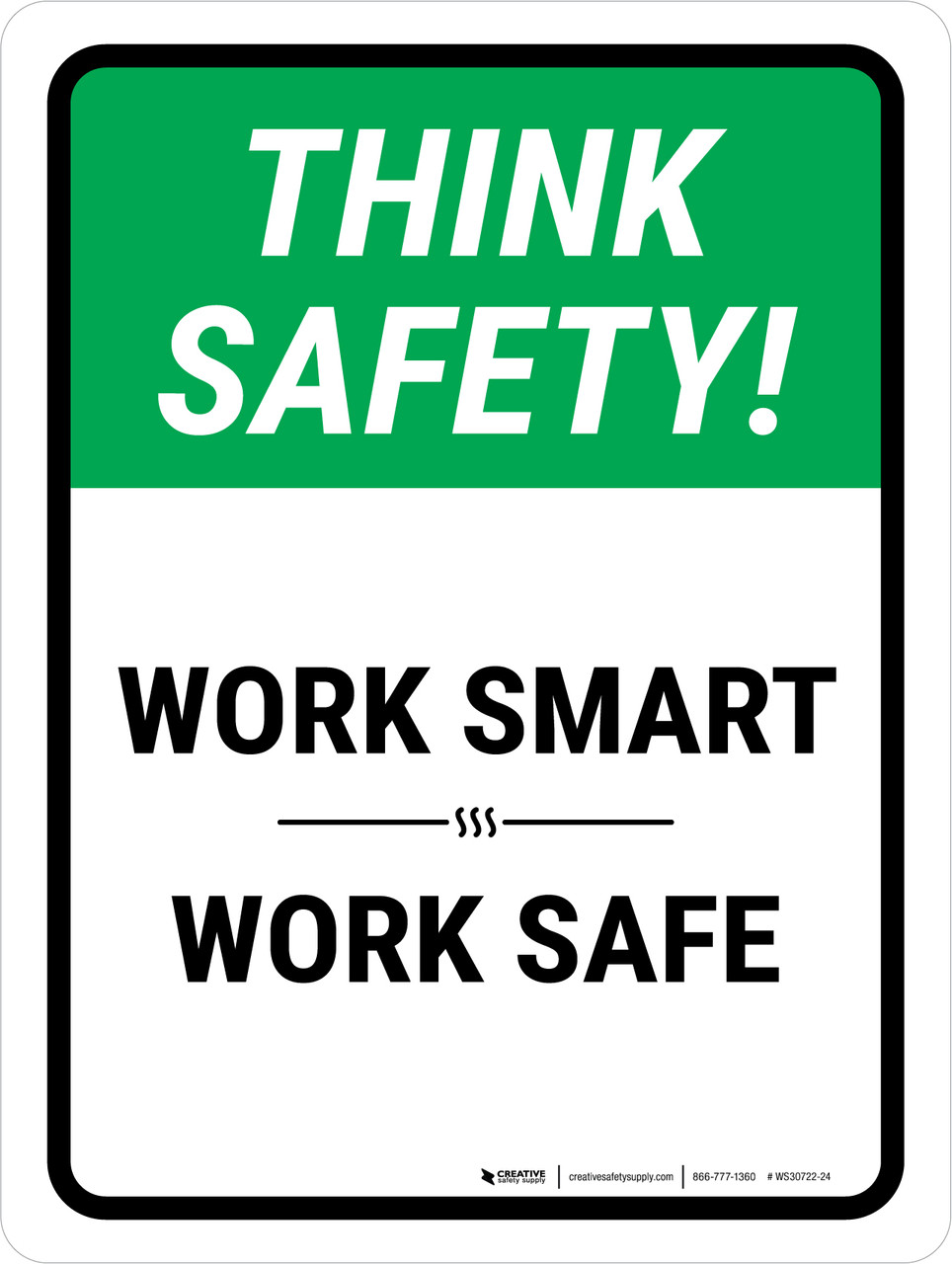 Think Safety: Work Smart Work Safe Portrait - Wall Sign