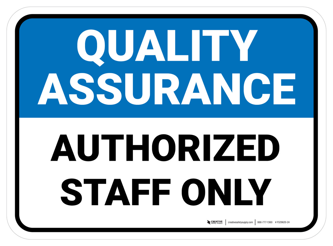 Quality Assurance: Authorized Staff Only Rectangular - Floor Sign ...