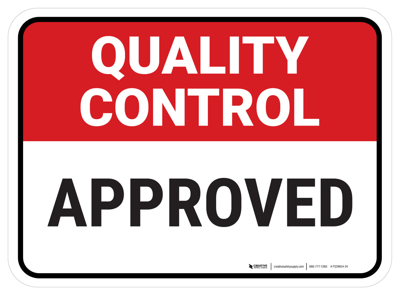 Quality Control: Approved Rectangular - Floor Sign