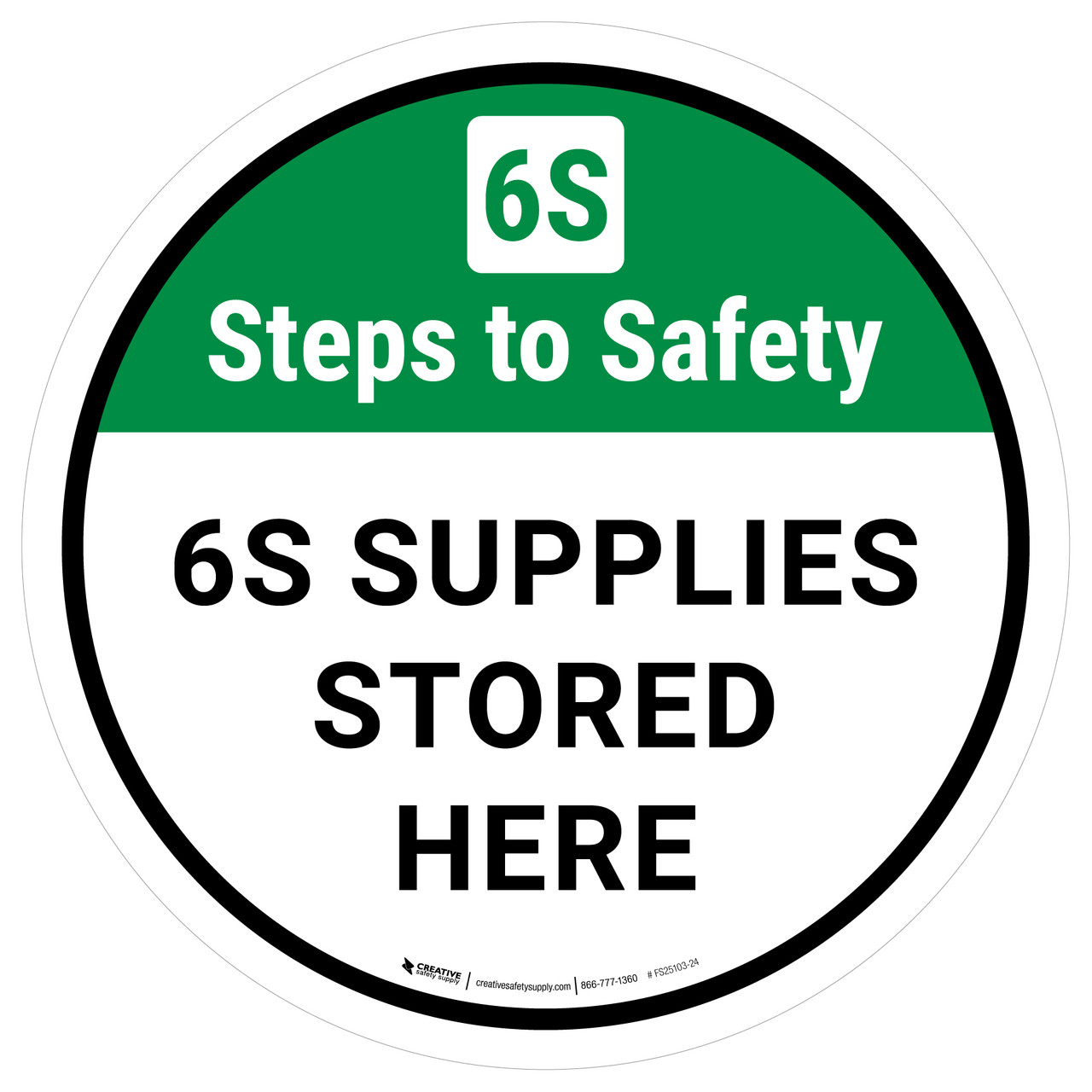 6S Steps To Safety: 6S Supplies Stored Here Round - Floor Sign ...