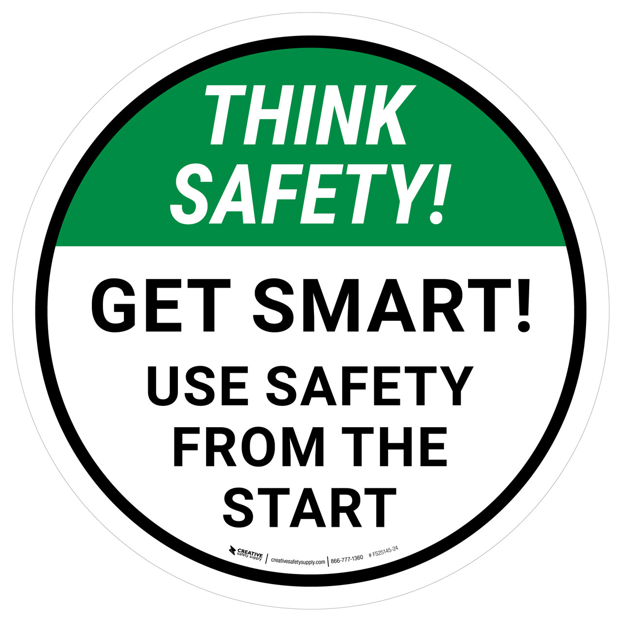 Think Safety: Get Smart Use Safety From The Start Round - Floor Sign