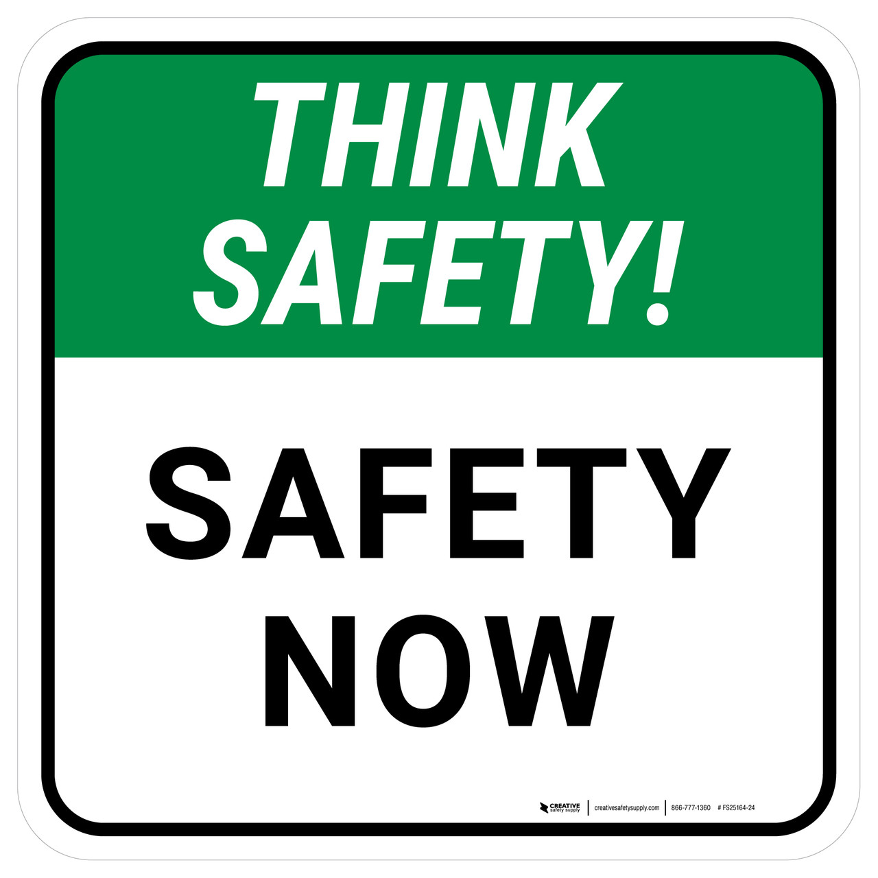 Think Safety: Safety Now Square - Floor Sign