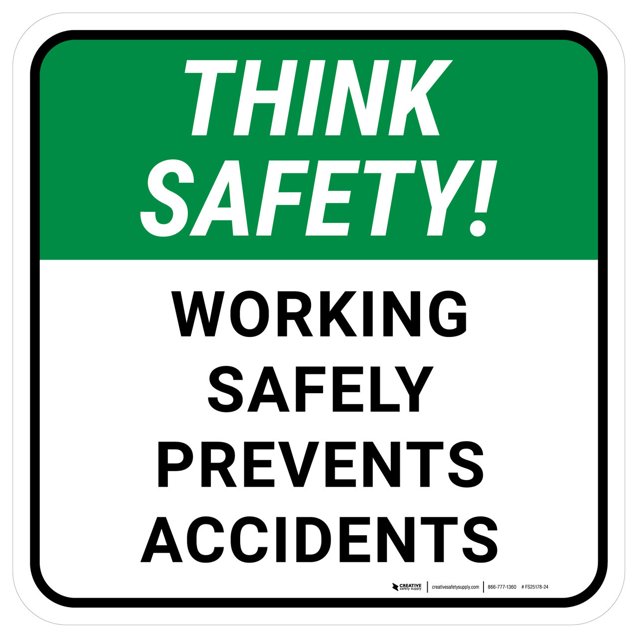 Think Safety: Working Safely Prevents Accidents Square - Floor Sign ...