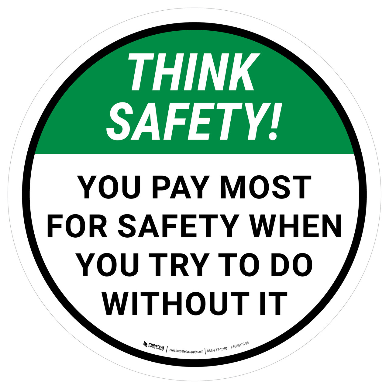Think Safety: You Pay Most For Safety Round - Floor Sign | Creative ...