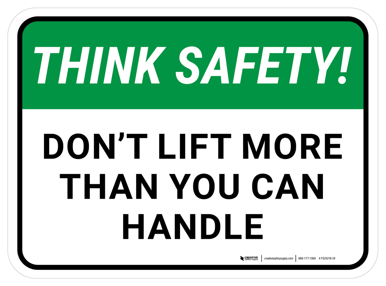 Think Safety: Do Not Lift More Than You Can Rectangular - Floor Sign ...