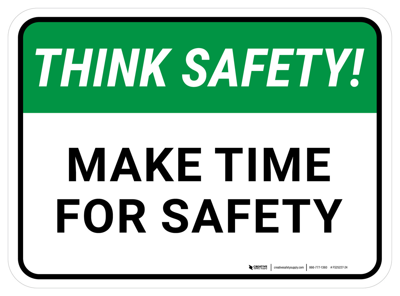 Think Safety: Make Time For Safety Rectangular - Floor Sign