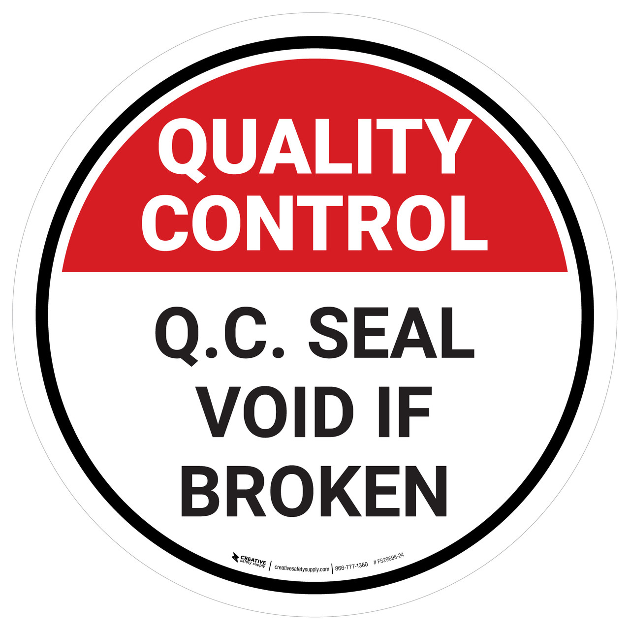 Quality Control: Q.C. Seal Void if Broken Round - Floor Sign | Creative ...
