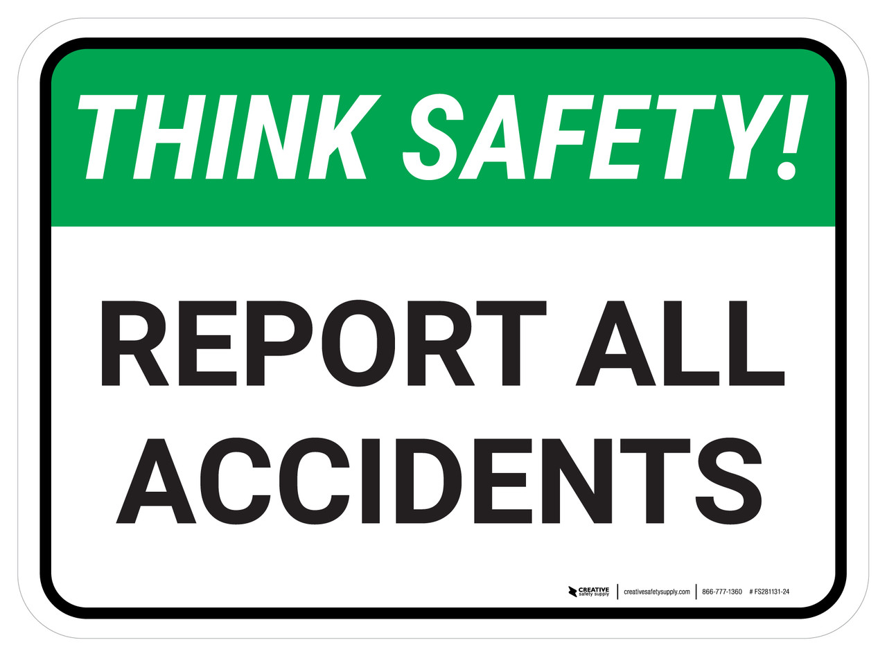 Think Safety: Report All Accidents Rectangle - Floor Sign