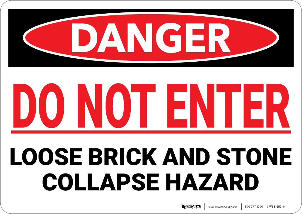 Danger: Do Not Enter Loose Brick Stone Collapse Hazard - Wall Sign