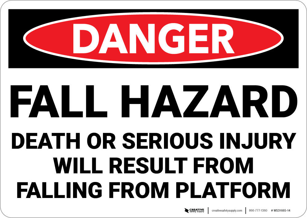 Danger: Fall Hazard Result In Death Injury - Wall Sign | Creative ...