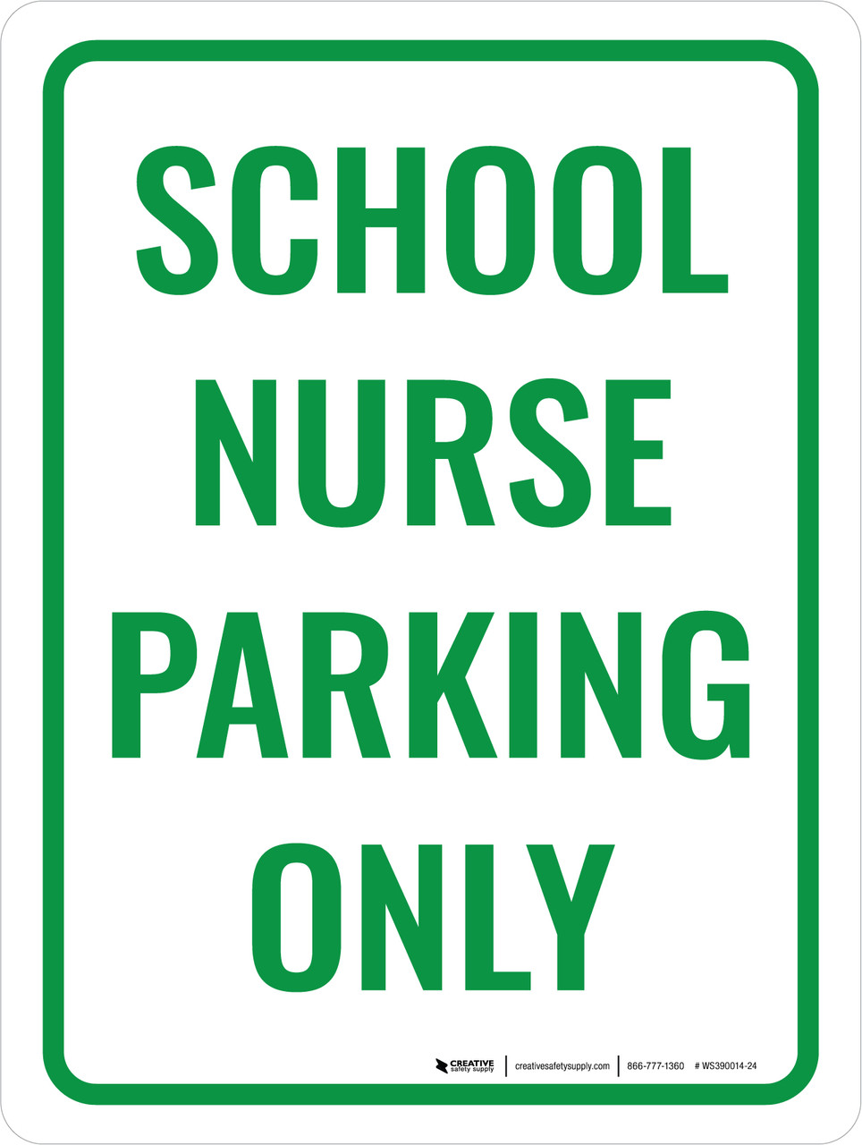 School Nurse Parking Only Portrait - Wall Sign | Creative Safety Supply