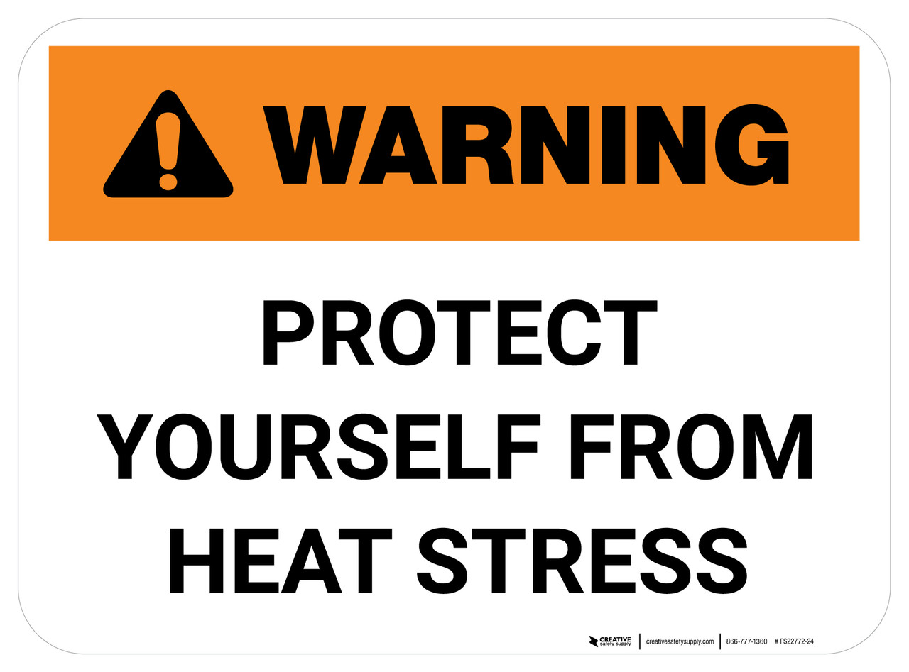 Warning Protect Yourself From Heat Stress Rectangle - Floor Sign ...