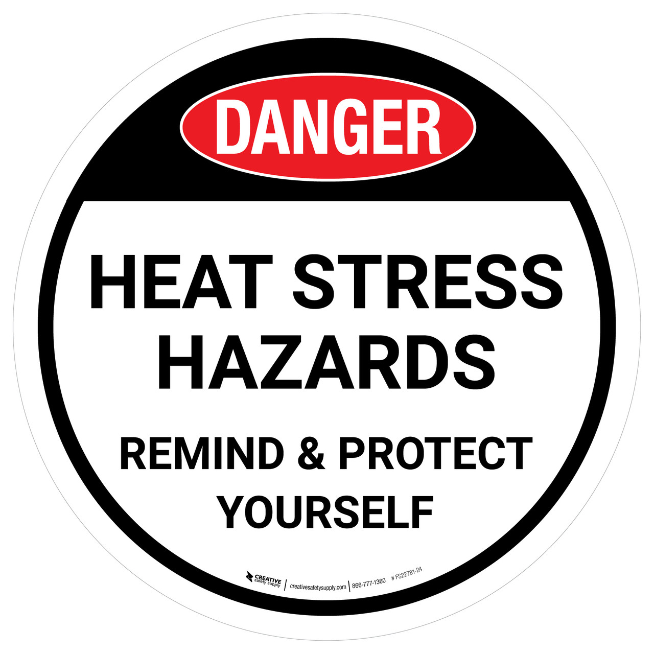 Danger Heat Stress Hazards Round - Floor Sign | Creative Safety Supply