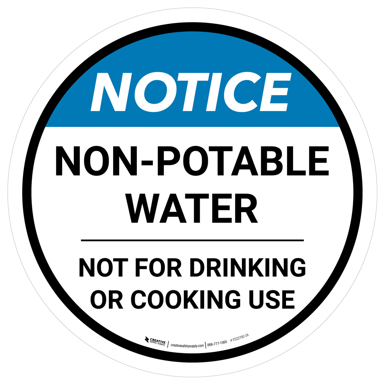 Notice Non-Potable Water Round - Floor Sign | Creative Safety Supply