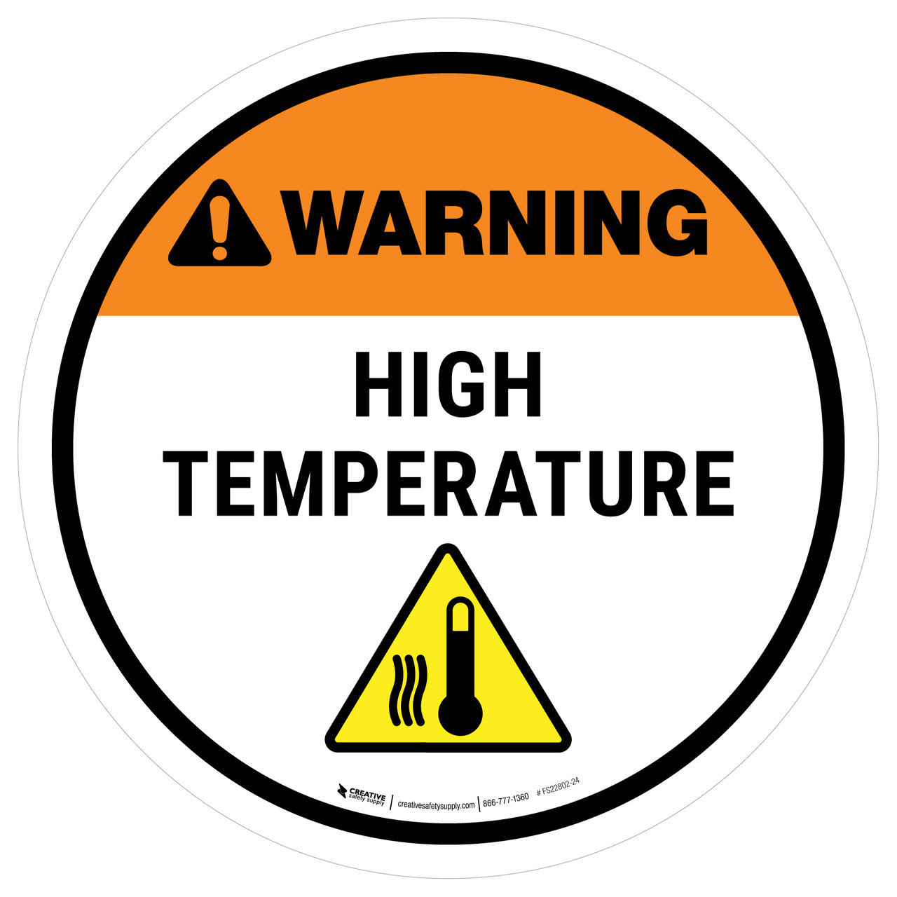 Warning High Temperature Round - Floor Sign | Creative Safety Supply
