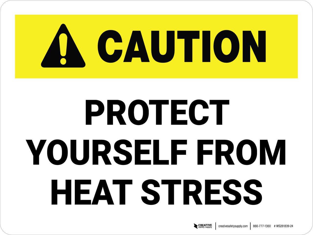 Caution: Protect Yourself From Heat Stress Landscape - Wall Sign ...