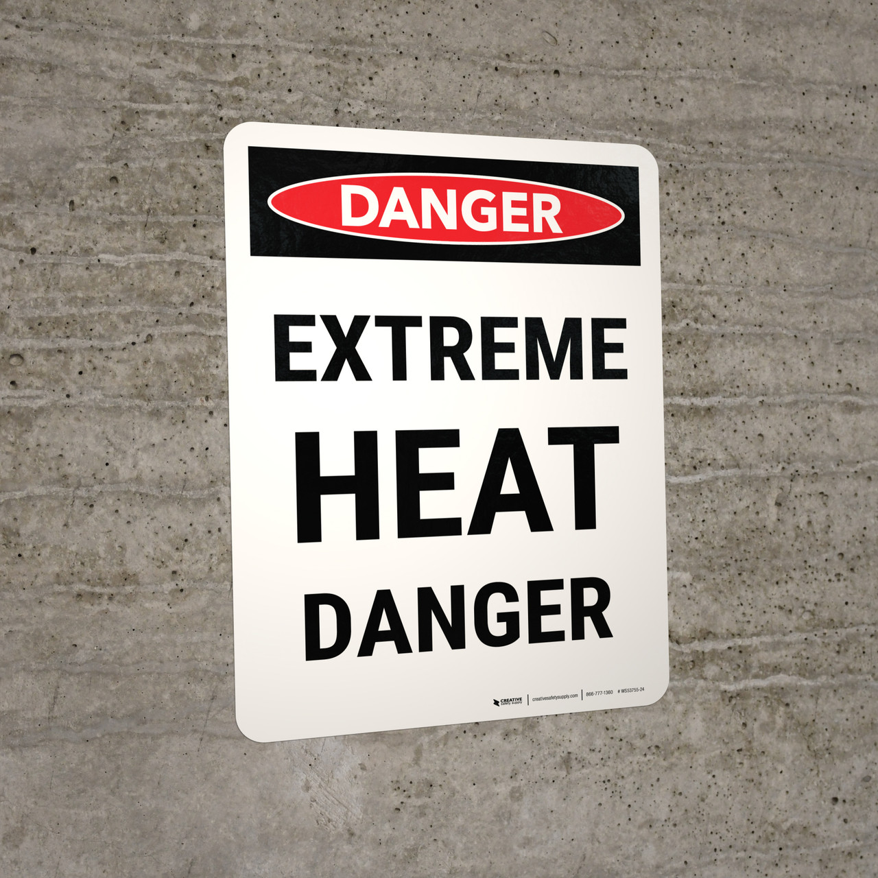 Danger: Extreme Heat Danger Portrait - Wall Sign | Creative Safety Supply