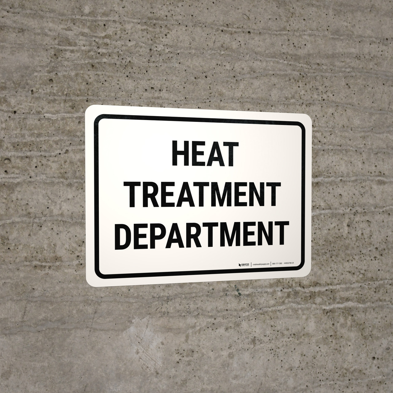 Heat Treatment Department Landscape - Wall Sign | Creative Safety Supply